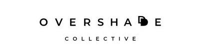 ABOUT US | OVERSHADE COLLECTIVE – Overshade